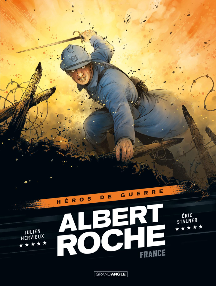 Albert Roche - Héros Oublié De La Première Guerre Mondiale